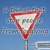 6 things that stop people from forgiving - Uncovering Intimacy