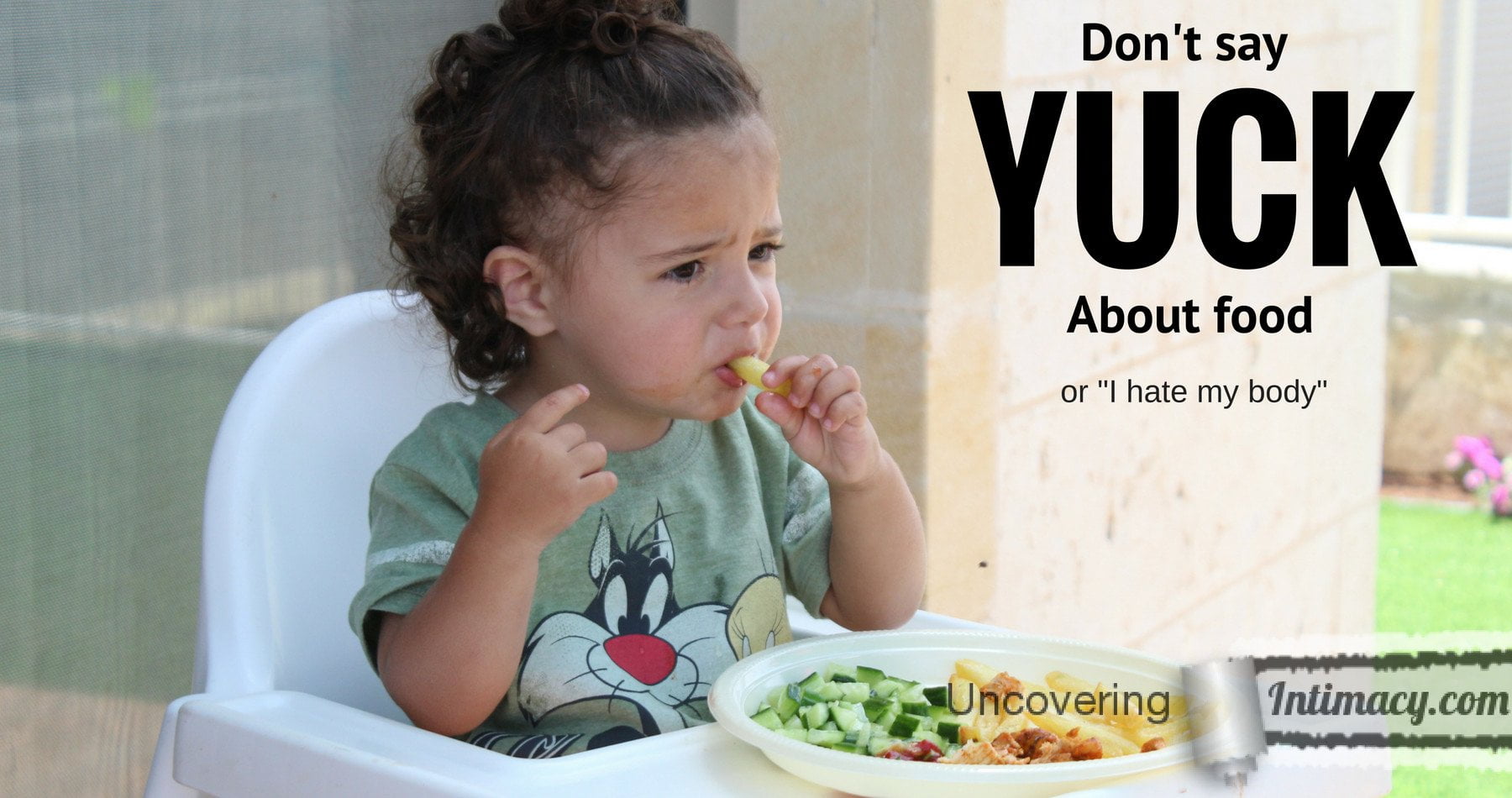 Don't say yuck about food (Don't say "I hate my body") - Uncovering ...