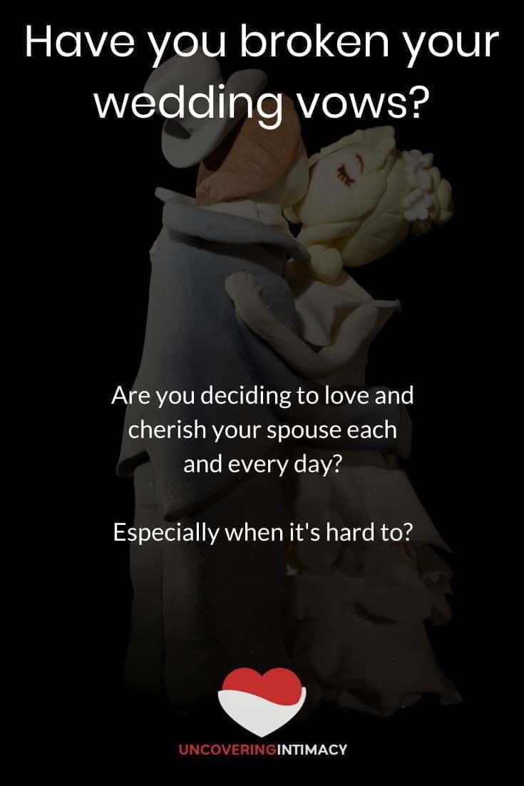 Have you've broken your wedding vows? - Uncovering Intimacy
