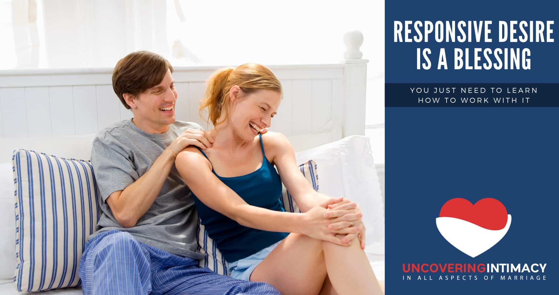 SWM 046 - Responsive desire is a blessing - Uncovering Intimacy