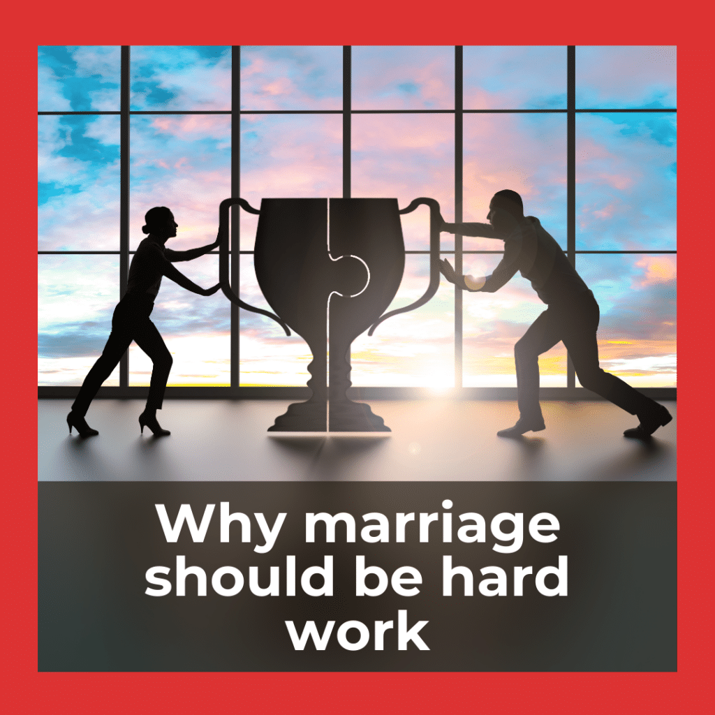 SWM 121 - Why marriage should be hard work - Uncovering Intimacy